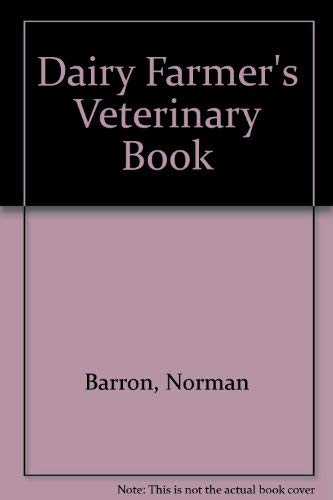 Dairy Farmer's Veterinary Book: Barron, Norman: 9780852360644: Amazon ...