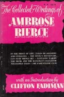 The Collected Writings of Ambrose Bierce: Bierce, Ambrose ; Fadiman ...