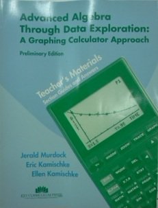 Advanced Algebra Through Data Exploration: A Graphing Calculator ...