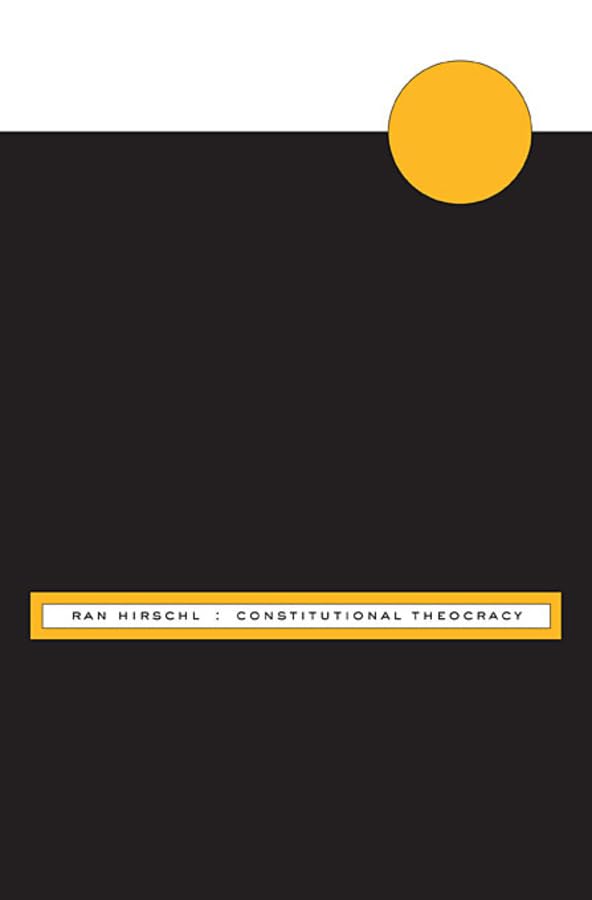 Constitutional Theocracy: Hirschl, Ran: 9780674048195: Amazon.com: Books