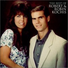 Robert & Robin Kochis - The Best of Robert & Robin Kochis - Amazon.com ...