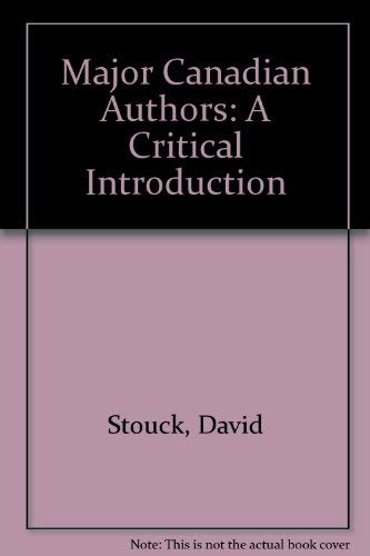 Major Canadian Authors: A Critical Introduction to Canadian Literature ...