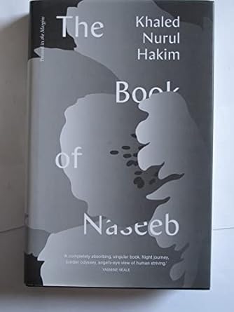 The Book of Naseeb: Amazon.co.uk: Khaled Nurul Hakim: 9781908058744: Books