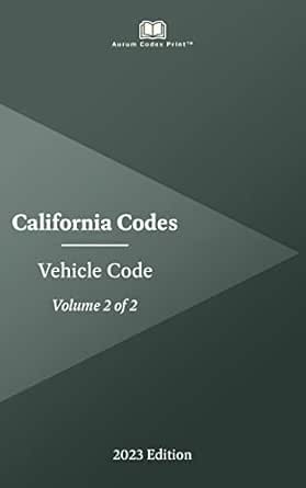 Amazon.com: California Vehicle Code 2023 Edition (Volume 2 of 2) eBook ...