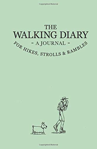 The Walking Diary: A Journal for Hikes, Strolls and Rambles: Amazon.co ...