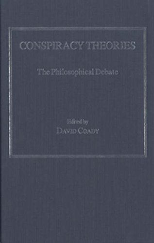 By David Coady - Conspiracy Theories: The Philosophical Debate: unknown ...