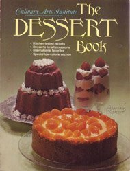The Dessert Book: Culinary Arts Institute: 9780832606021: Amazon.com: Books
