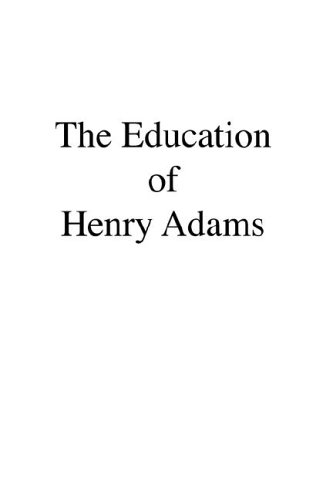 The Education of Henry Adams: Adams, Henry: 9780877971771: Amazon.com ...