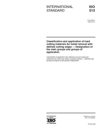 ISO 513:2004, Classification and application of hard cutting materials ...