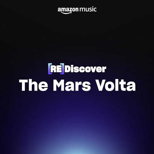 REDISCOVER The Mars Volta Playlist on Amazon Music Unlimited