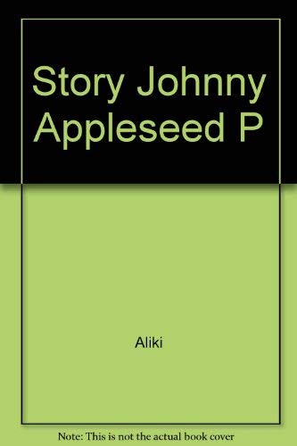 Story Johnny Appleseed P : Aliki: Amazon.in: Books