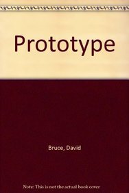 Prototype: Bruce, David: 9780953390212: Amazon.com: Books