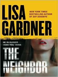 The Neighbor Publisher: Thorndike Press; Lrg edition: Lisa Gardner ...