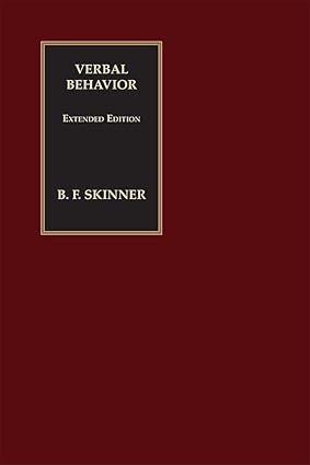 Verbal Behavior: An Extended Edition (Official B. F. Skinner Foundation ...