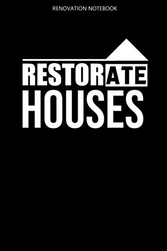 Renovation Notebook: 100 Pages | Lined Interior | House Restoration ...