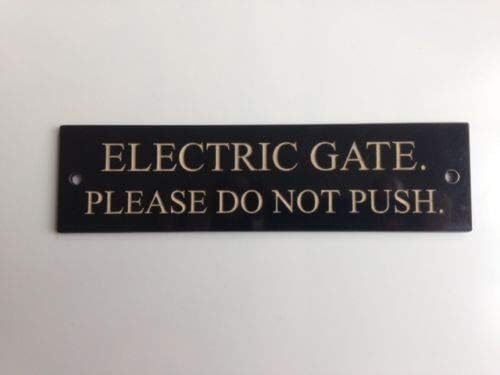FSSS Ltd ELECTRIC GATE PLEASE DO NOT PUSH ENGRAVED ACRYLIC SIGN ...