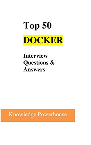 Top 50 Docker Interview Questions and Answers: 9781520212500: Computer Science Books @ Amazon.com