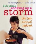 Cooking Up A Storm - The Teen Survival Cookbook : Sam Stern, Susan ...