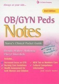 OB/ GYN Peds Notes: Nurse's Clinical Pocket Guide: Brenda Holloway ...