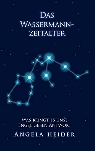 Das Wassermannzeitalter: Was bringt es uns? Engel geben Antwort ...
