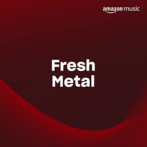 Fresh Metal Playlist bei Amazon Music Unlimited