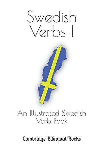 Swedish Verbs I: An Illustrated Swedish Verb Book : Bilingual ...