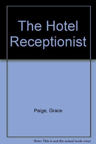 The Hotel Receptionist: Paige, Grace, Paige, Jane, Pannett, Alan ...