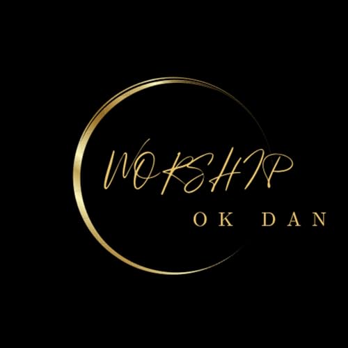 Écouter Worship par Ok Dan sur Amazon Music Unlimited