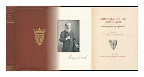 Edinburgh guilds and crafts: Marwick, James David, Sir (1826-1908 ...