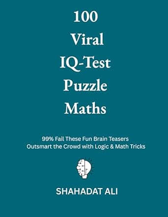 100 Viral IQ-Test Puzzle Maths: 99% Fail These Fun Brain Teasers ...