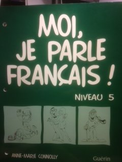 Amazon.fr - MOI, JE PARLE FRANCAIS ! NIVEAU 5 CAHIER - CONNOLLY ANNE ...