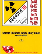 Gamma radiation safety study guide: Joe Bush: 9781571170477: Amazon.com ...
