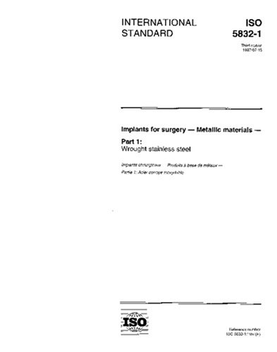 ISO 5832-1:1997, Implants for surgery - Metallic materials - Part 1 ...