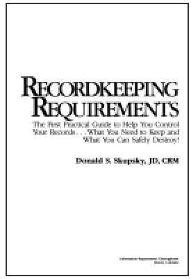 Recordkeeping requirements: The first practical guide to help you ...