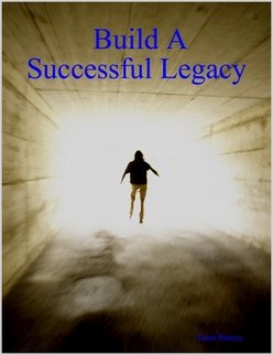 Build A Successful Legacy: Jason Bracey: 9781411652576: Amazon.com: Books