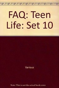 Frequently Asked Questions: Teen Life Set 10 (Faq: Teen Life): Various ...