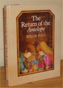 The Return of the Antelope: Willis Hall: 9780370306933: Amazon.com: Books