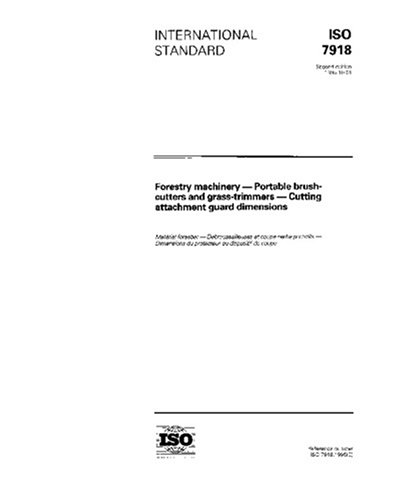 ISO 7918:1995, Forestry machinery - Portable brush-cutters and grass ...