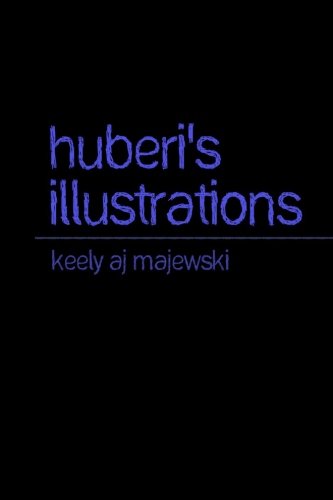 Huberi's illustrations: Majewski, Keely AJ: 9781482089295: Amazon.com ...