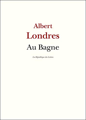 Au Bagne eBook : Londres, Albert: Amazon.fr: Boutique Kindle