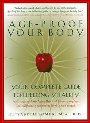 Ageproof Your Body: Your Complete Guide to Lifelong Vitality: Amazon.co.uk: Somer, Elizabeth ...