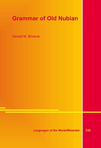 Grammar of Old Nubian: Gerald M. Browne: 9783895868931: Amazon.com: Books