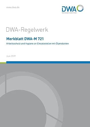 Merkblatt DWA-M 721 Arbeitsschutz und Hygiene an Einsatzstellen mit ...