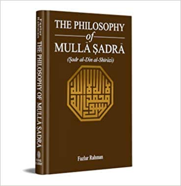 THE PHILOSOPHY OF MULLA SADRA: Fazlur Rahman: Amazon.com: Books