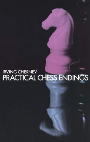 Practical Chess Endings: A Basic Guide to Endgame Strategy for the ...