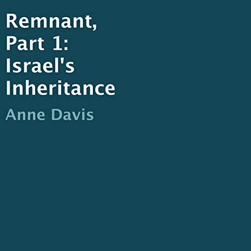 Amazon.co.jp: Remnant, Part 1: Israel's Inheritance (Audible Audio Edition): Anne Davis, Anne K ...
