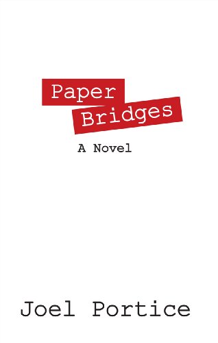 Amazon.com: Paper Bridges: A Novel eBook : Portice, Joel: Books
