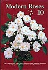 Modern Roses 10: The Comprehensive List of Roses of Historical and ...