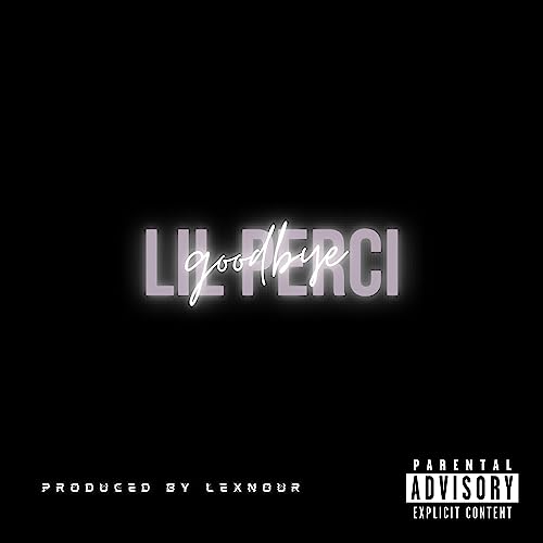 goodbye. by Lil Perci & LexNour on Prime Music