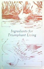 Ingredients for Triumphant Living: Barby Eide, Russell A. Kemp, Charles ...